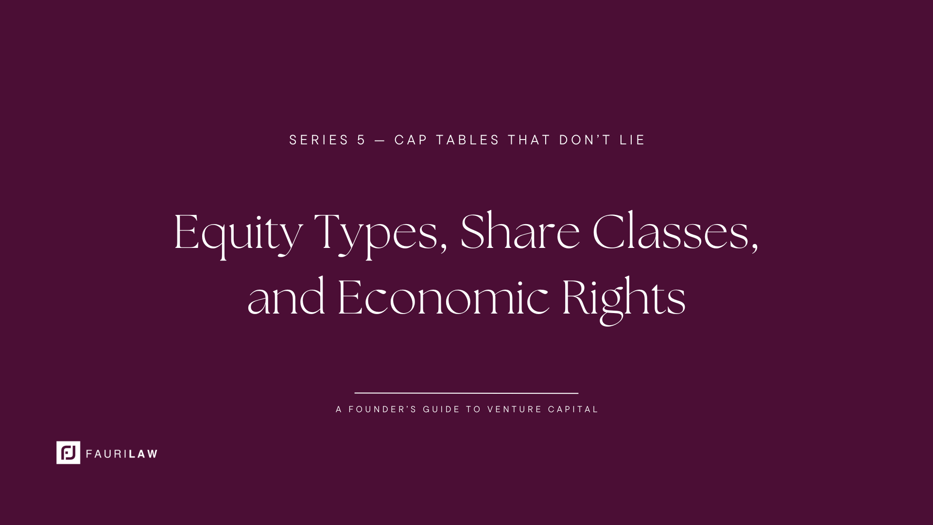 Equity Types and Share Classes | Cap Tables That Don’t Lie
